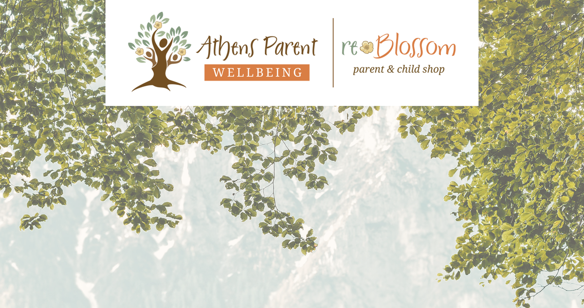 BIG News! - Athens Parent Wellbeing + ReBlossom Parent & Child Shop