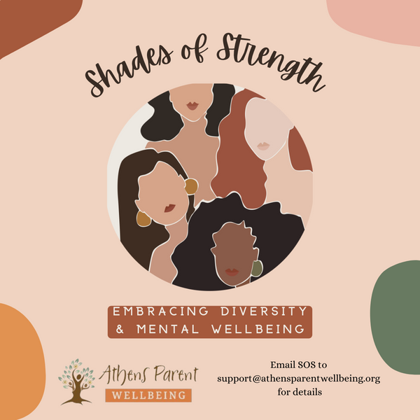 Shades of Strength: Embracing Diversity & Mental Wellbeing - Athens Parent Wellbeing + ReBlossom ...